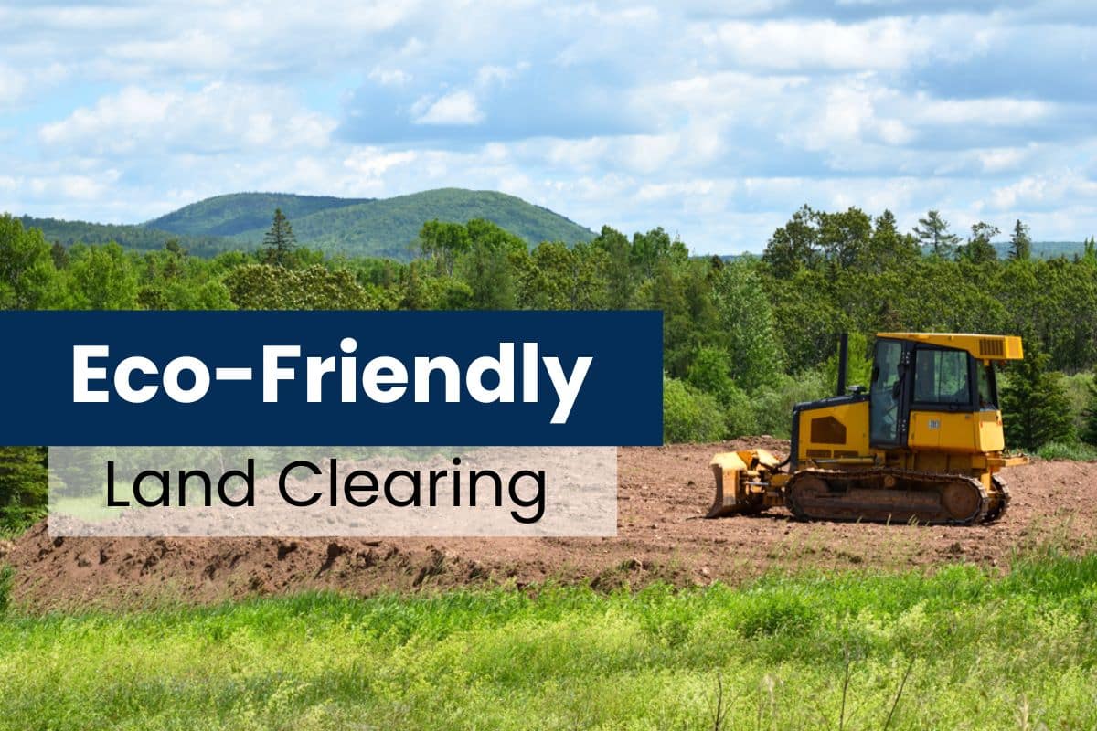Eco-Friendly Land Clearing Methods for Residential Projects